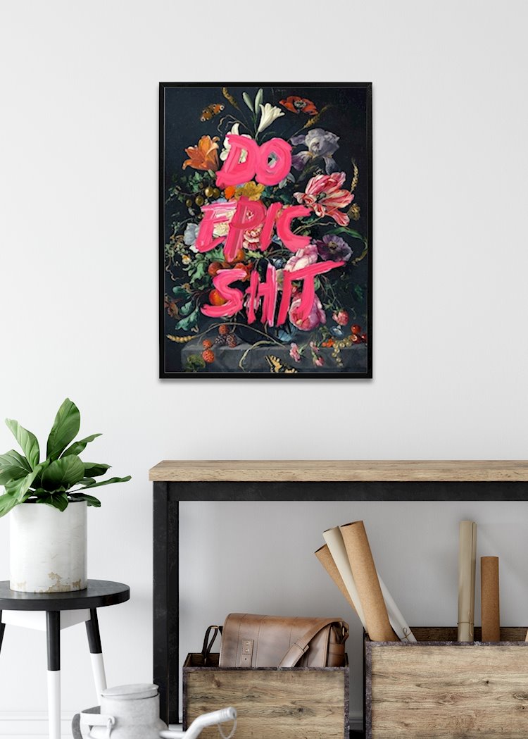 Do Epic Shit Poster von Jonas Loose | Printler